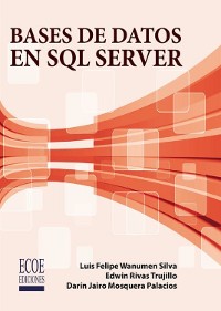 Bases de datos en SQL Server von Luis Felipe Wanumen Silva auf reinlesen.de