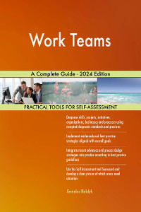 Work Teams A Complete Guide - 2024 Edition von Gerardus Blokdyk auf ...