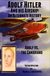 Adolf Hitler and His Airship: An Alternate History von Michael ...