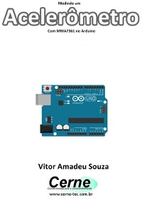 Medindo Um Acelerômetro Com Mma7361 No Arduino von Vitor Amadeu Souza ...