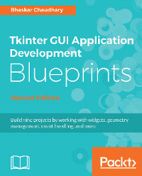 Tkinter GUI Application Development Blueprints, Second Edition von ...